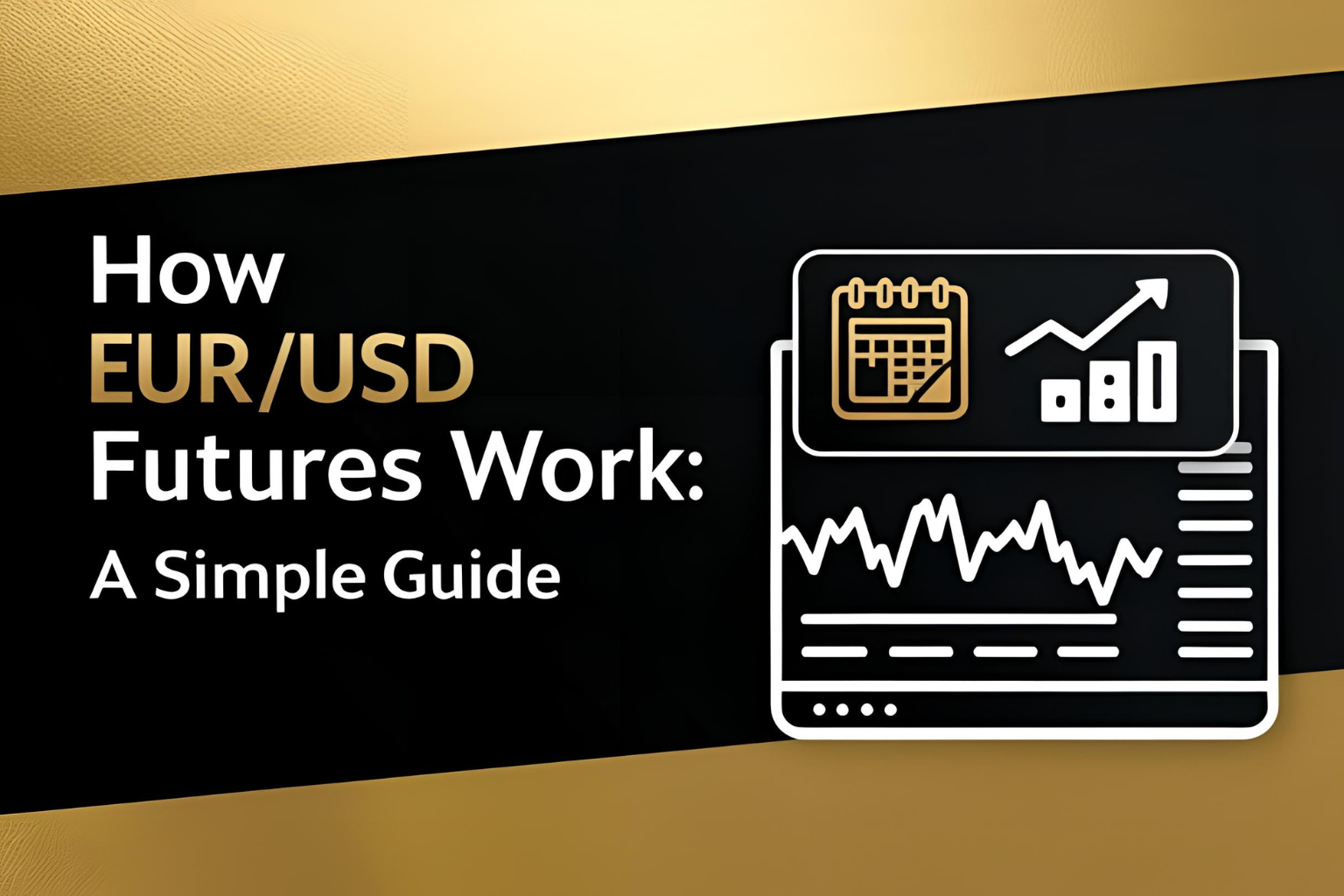 How EUR/USD Futures Work: A Simple Guide